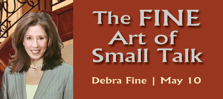 Small Talk Tips from Debra Fine